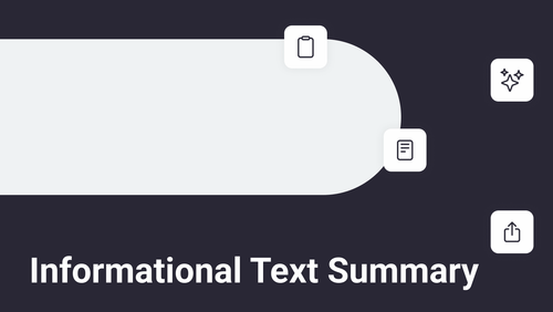 Summarizing an Informational Text